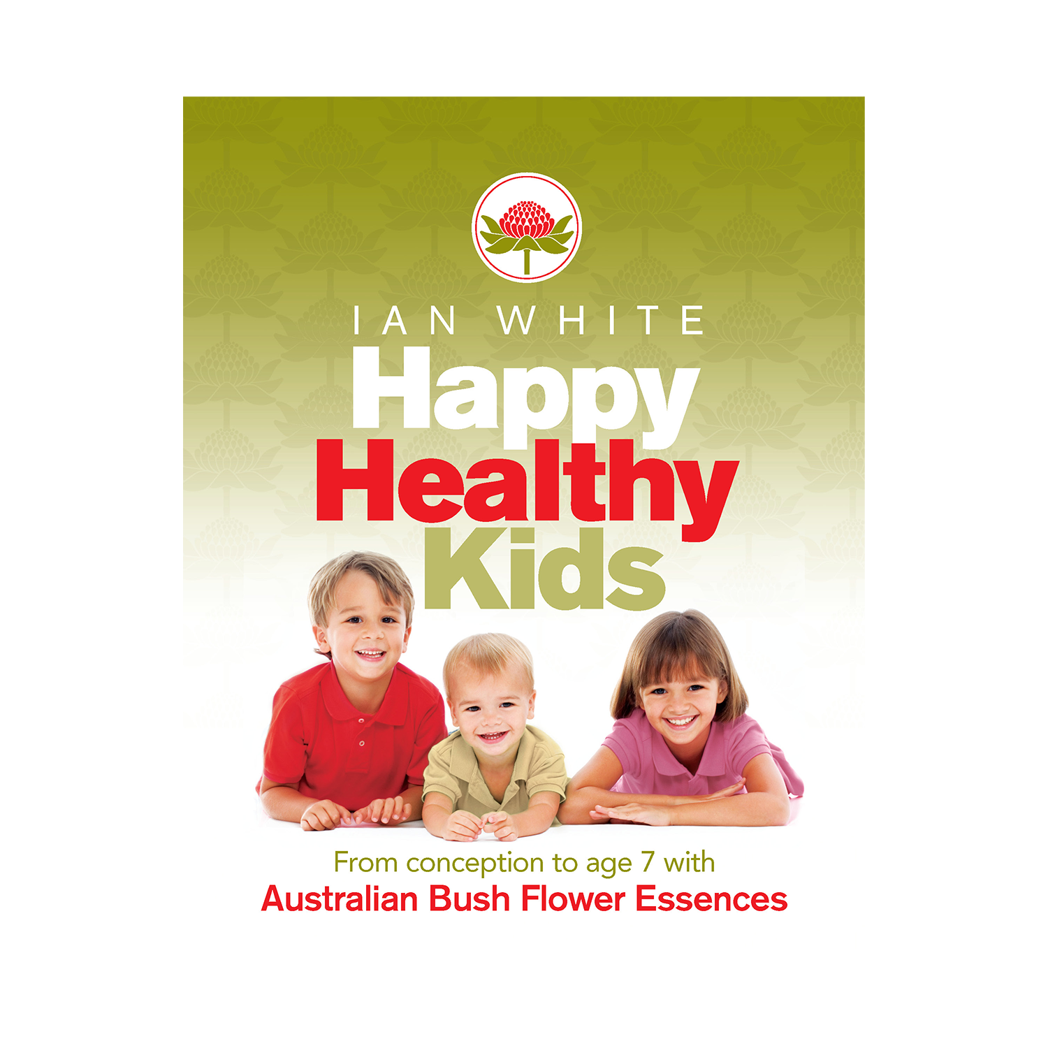 Happy Healthy Kids Book – Australian Bush Flower Essences